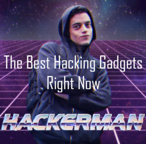 The Best Hacker Gadgets (Devices) to Buy in 2020