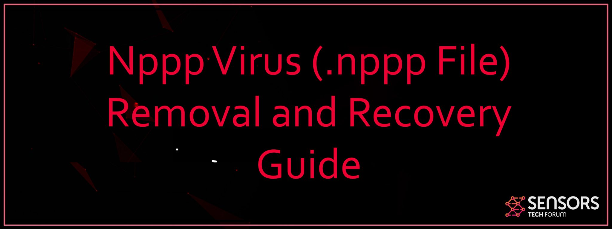 NPPP VIRUS (.nppp File) Ransomware Removal + DECRYPT