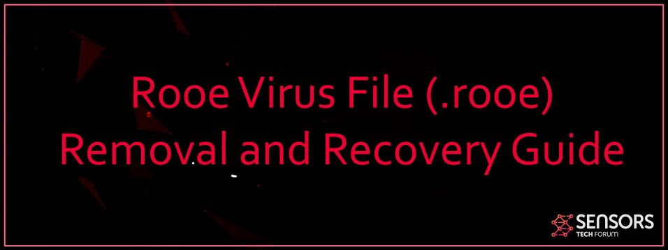 ROOE Virus (.rooe File) Removal and Recovery Guide