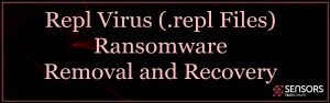 REPL VIRUS (.REPL FILE) Ransomware Removal & Decryption Steps