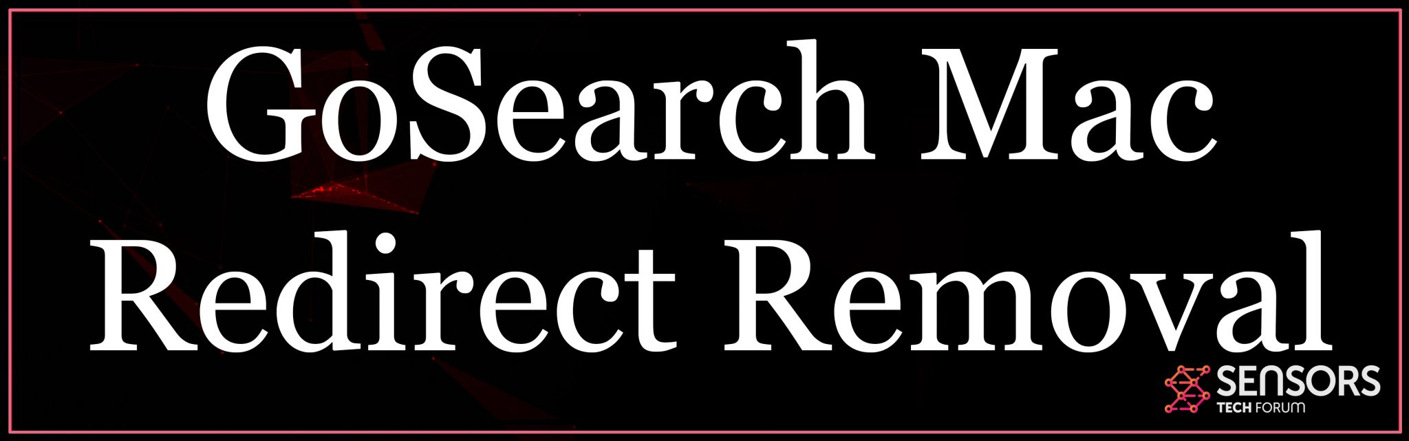 GoSearch Mac Redirect Adware Removal Steps Guide - Update January 2021
