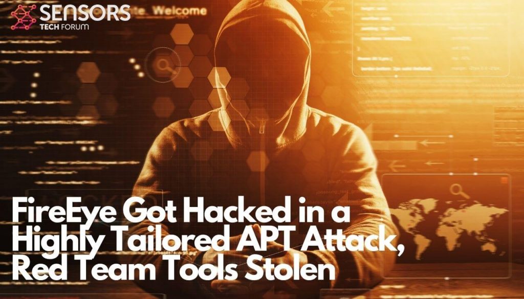 FireEye Got Hacked in a Highly Tailored APT Attack, Red Team Tools Stolen