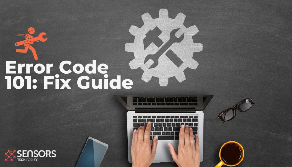 Error Code 101 - What Is It and How to Fix It?