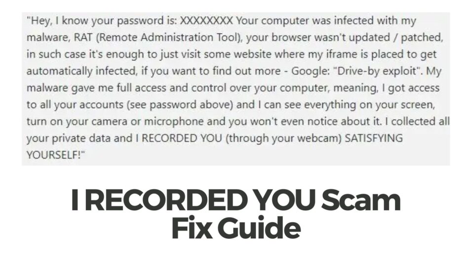 I RECORDED YOU! Email Scam [Malware] - Removal Guide