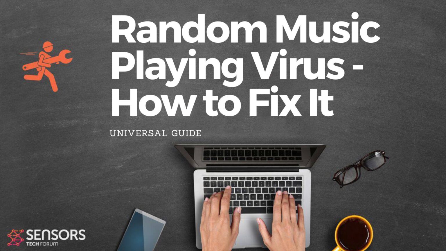 Random Music Playing Virus - How to Remove It [Fix]