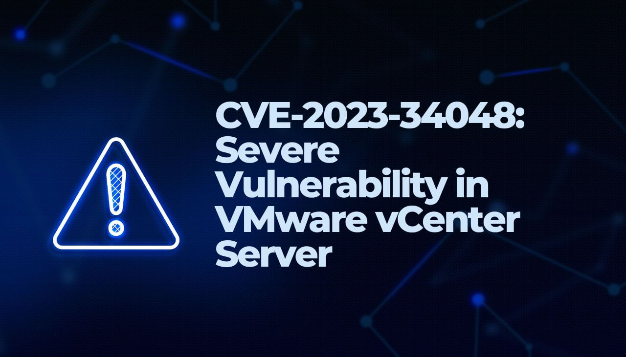 CVE-2023-34048: Vulnérabilité grave dans VMware vCenter Server
