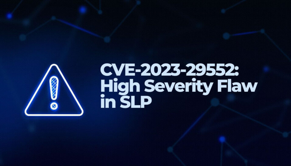 CVE-2023-29552: Faille de haute gravité dans SLP CVE-2023-29552: Faille de haute gravité dans SLP