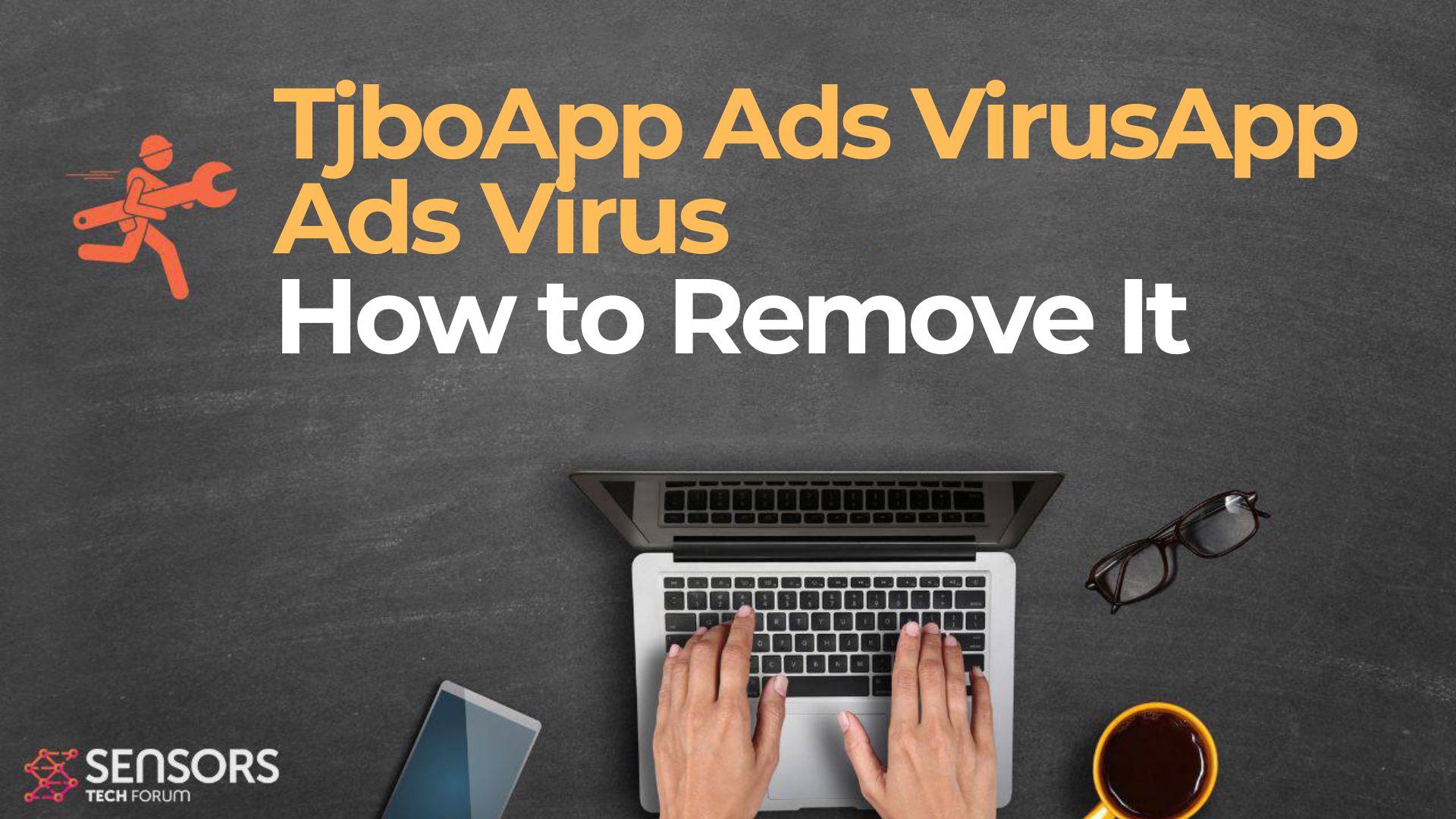 TjboApp Ads Virus - How to Remove It [Fix]