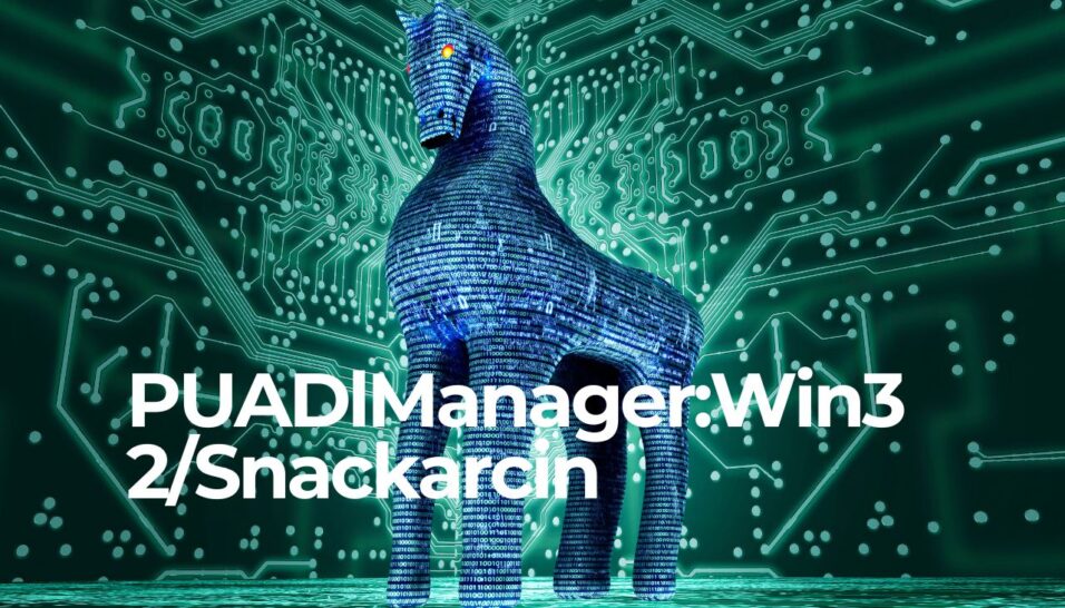 PUADlManager:Win32/Snackarcin - How to Remove
