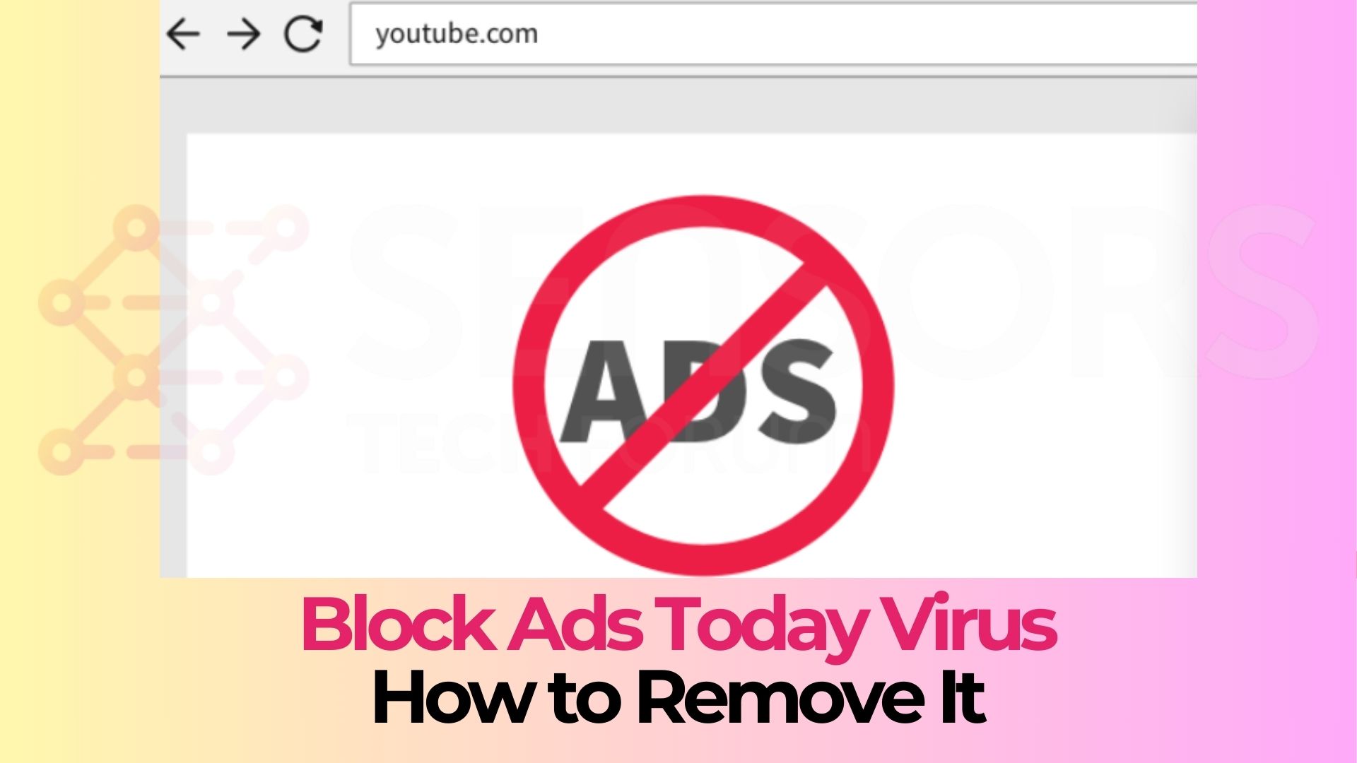 Block Ads Today Adware - How to Remove It [Guide]