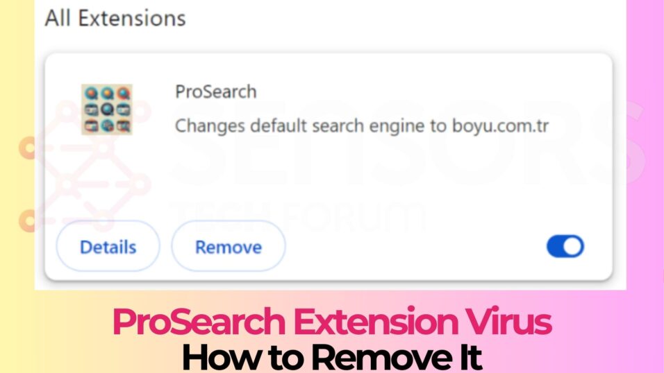 ProSearch Extension Virus - How to Remove It [Working]