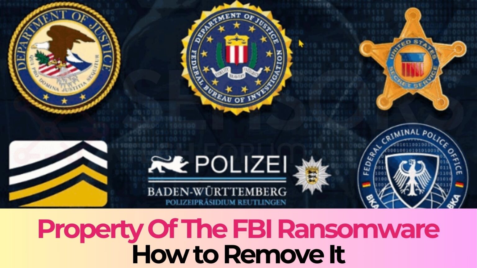 Propriété du virus ransomware du FBI [.Dossiers du FBI] - Enlèvement