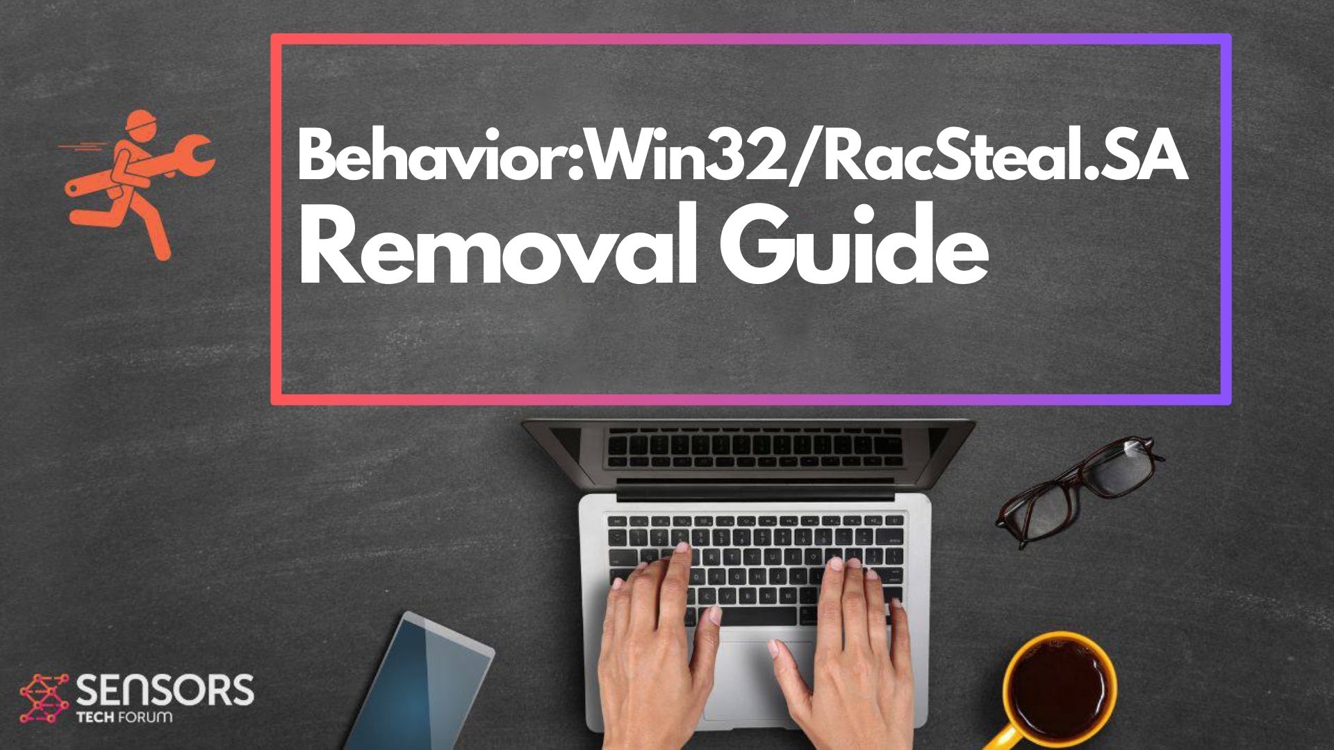 Behavior:Win32/RacSteal.SA Virus Detection - Removal Guide [Fix]