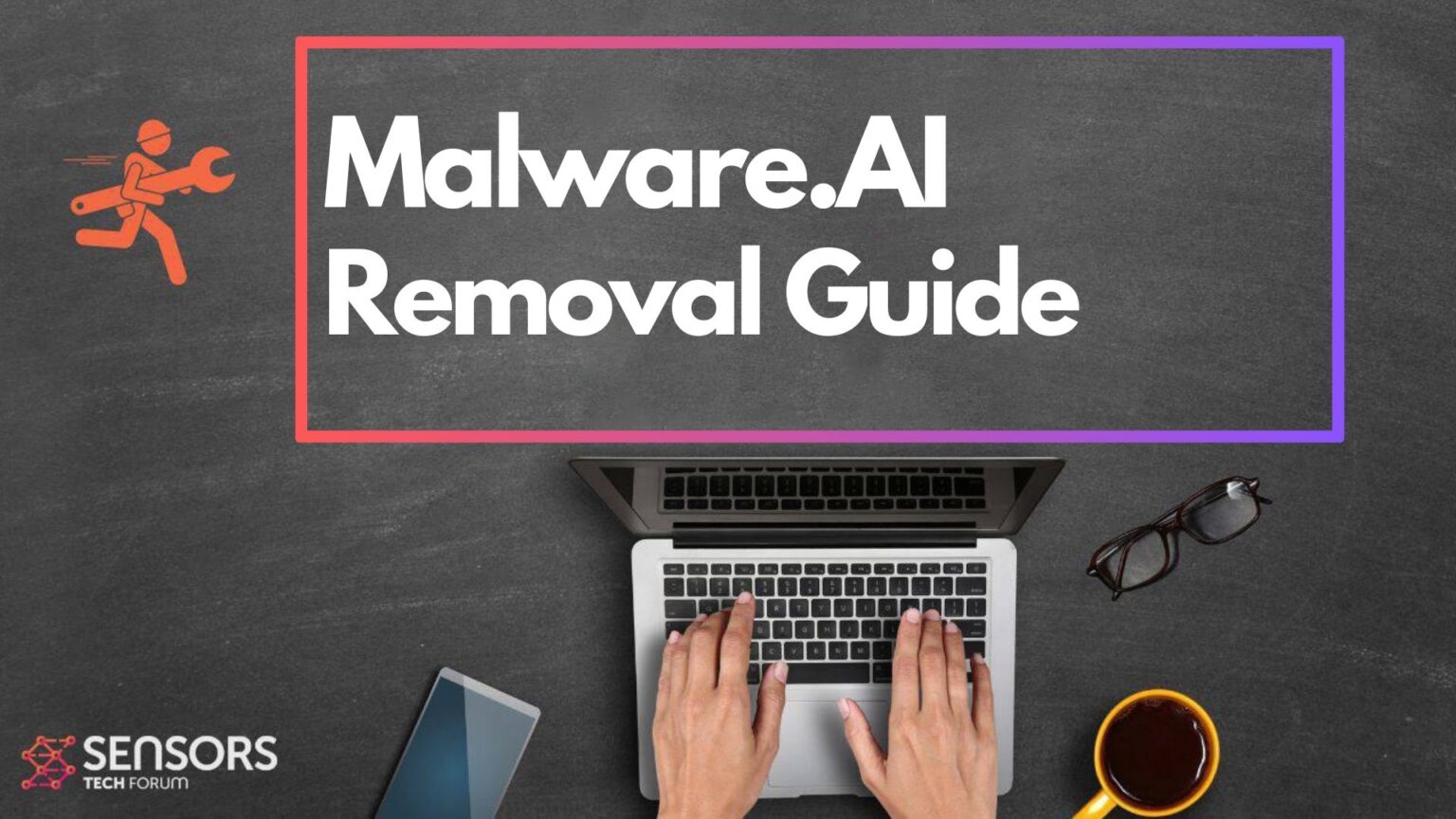 Malware.AI Virus Detection - How to Remove It [Fix]