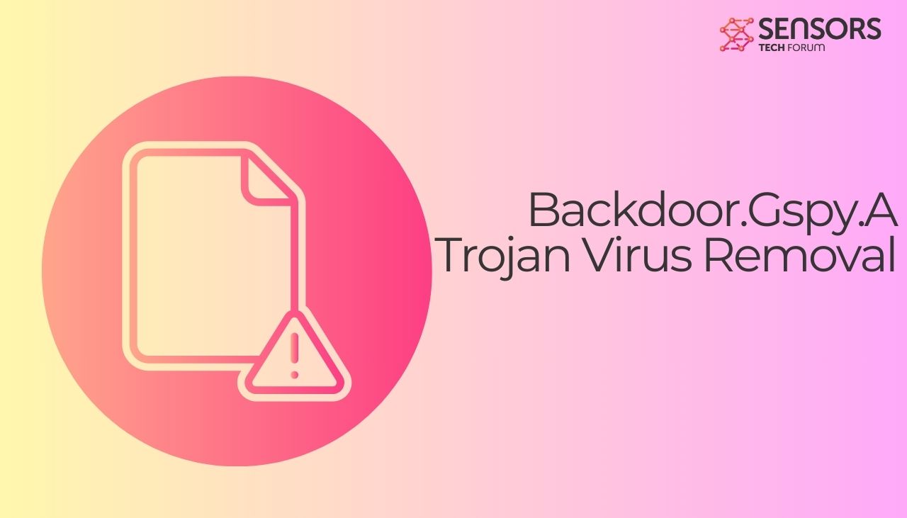 Backdoor.Gspy.A Trojan Virus Removal Guide