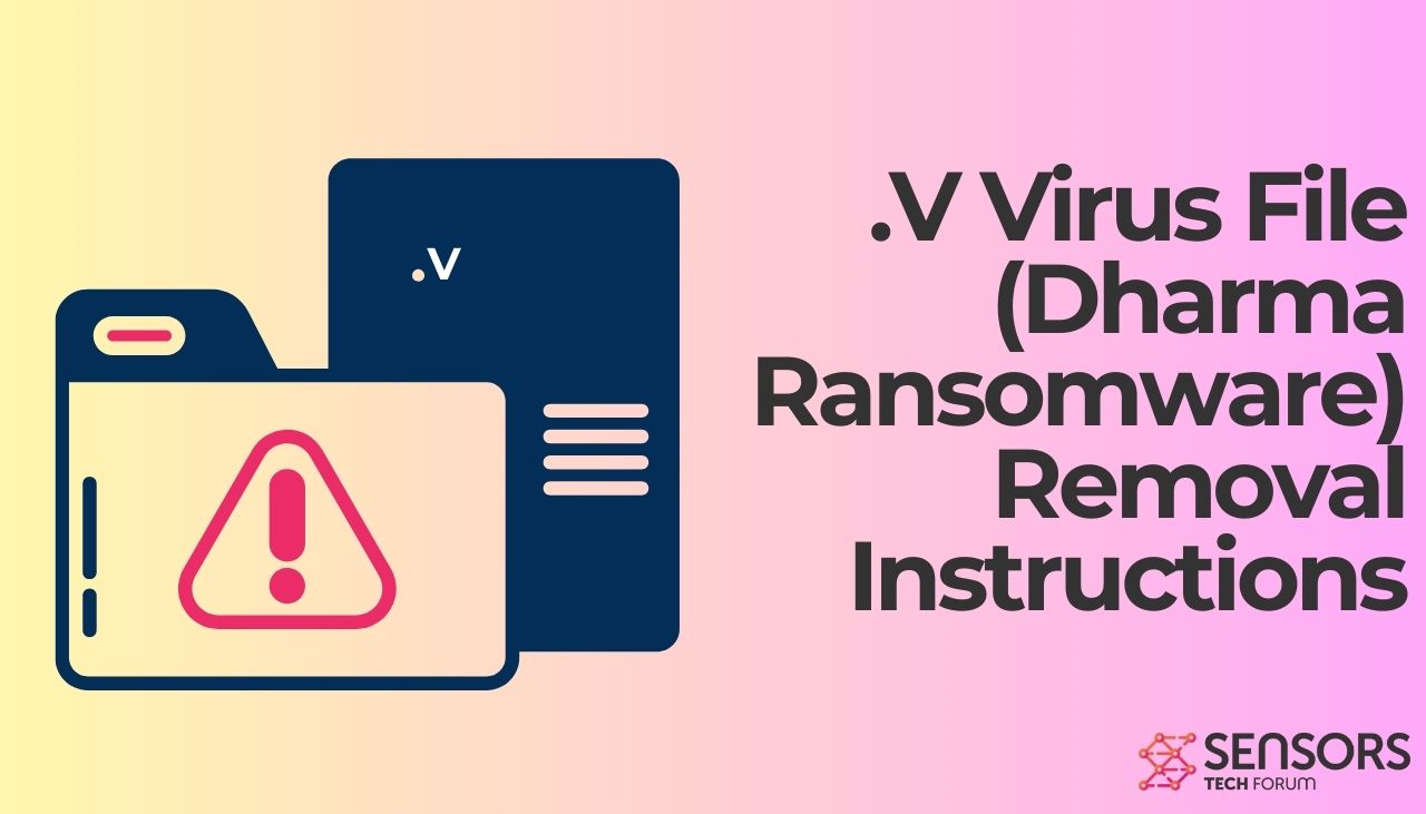 .V Virus File (Dharma Ransomware) Removal Guide
