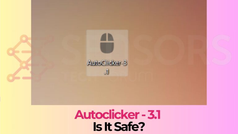 AutoClicker-3.1.exe - Is It Safe? [Fix]