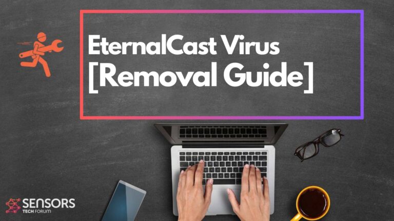 EternalCast Virus - How to Remove It