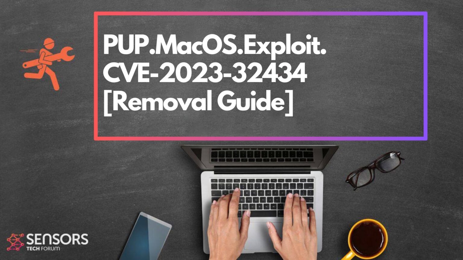 PUP.MacOS.Exploit.CVE-2023-32434 - Rimozione Guida