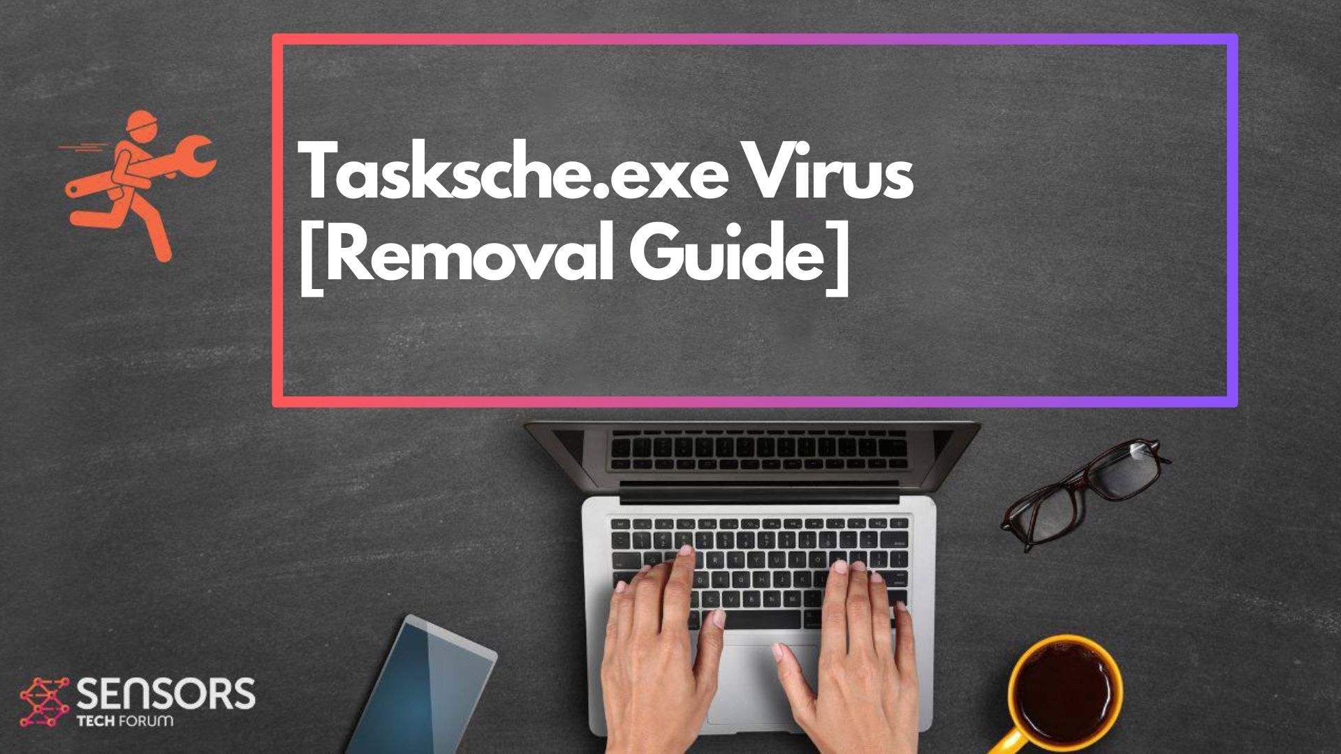 Tasksche.exe Process Virus - Removal Guide [Fix]