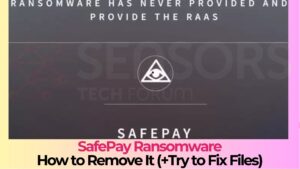 SafePay Ransomware Virus - How to Remove It [Fix Files]