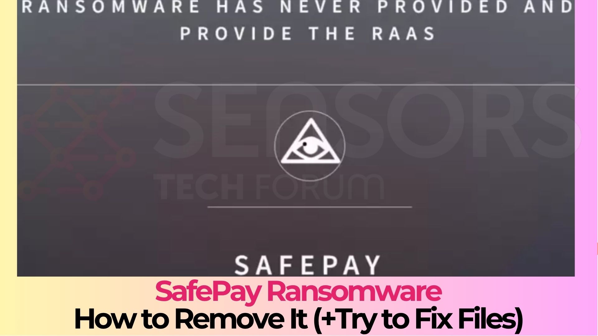 SafePay Ransomware Virus - How to Remove It [Fix Files]