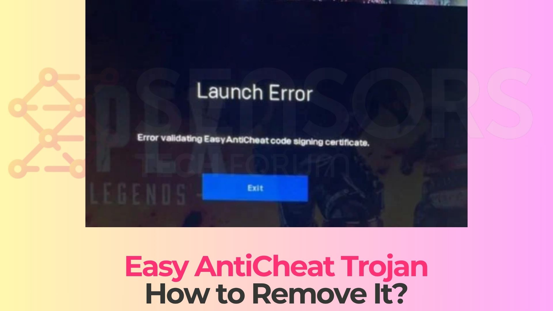 Easy AntiCheat Trojan - How to Remove It?
