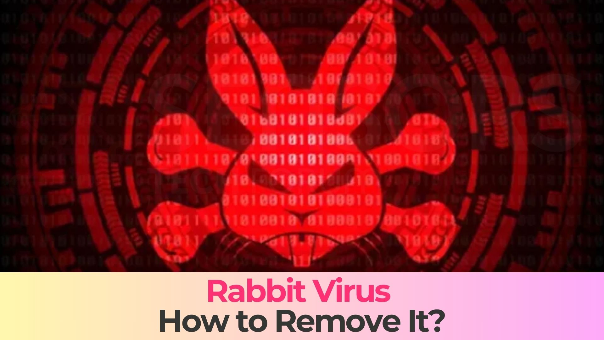Rabbit Virus Malware - Removal Guide [Fix]